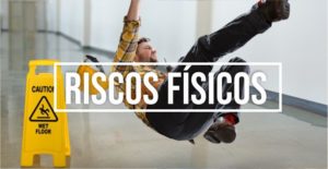Risco Físico: entenda o que é e quais os tipos existentes - Getwet